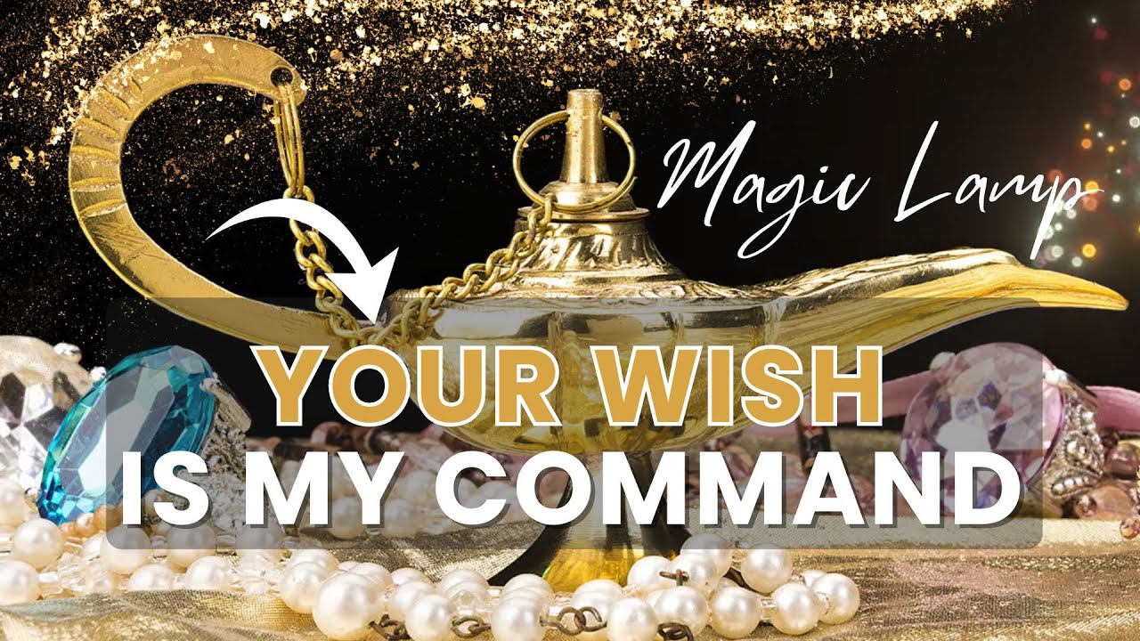Magic lamp - Your wish is my command - Visualisation - Law of ...