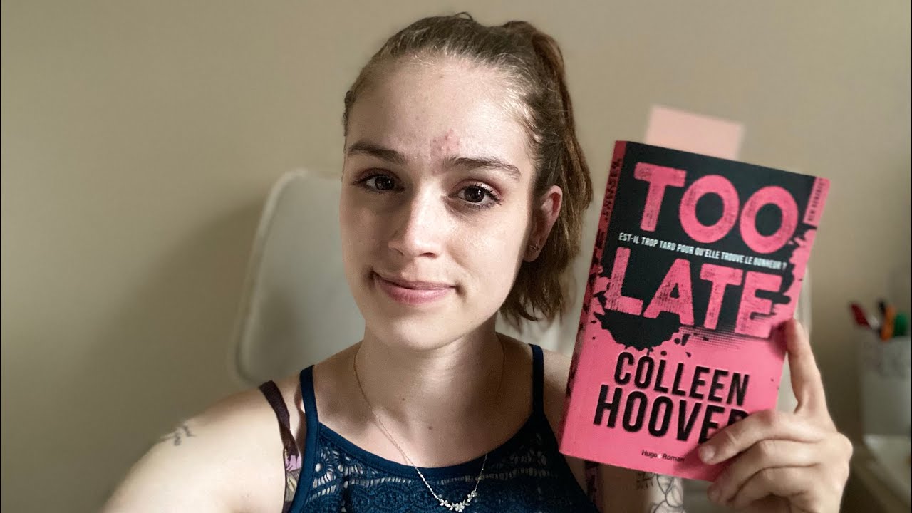 #112 J’ai lu 📖 Too Late de Colleen Hoover - YouTube