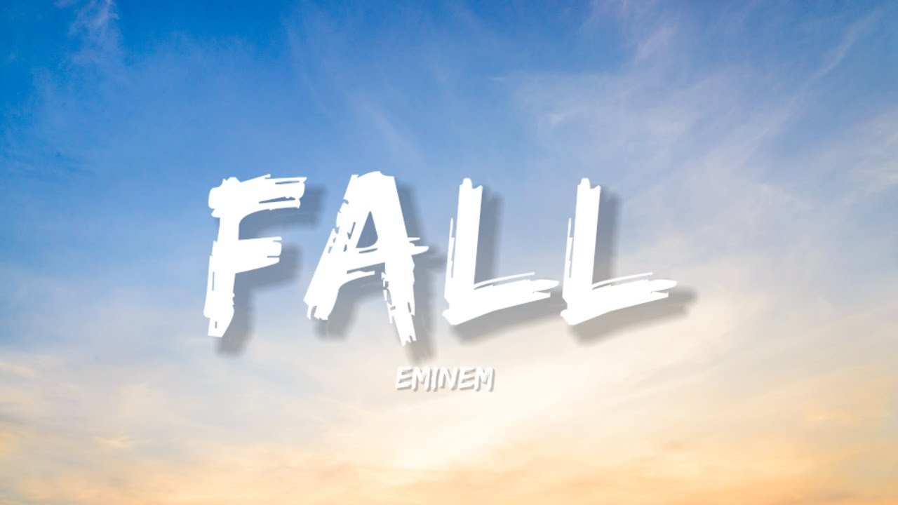 Fall - Eminem (Lyrics) | Lyrical Bam - YouTube