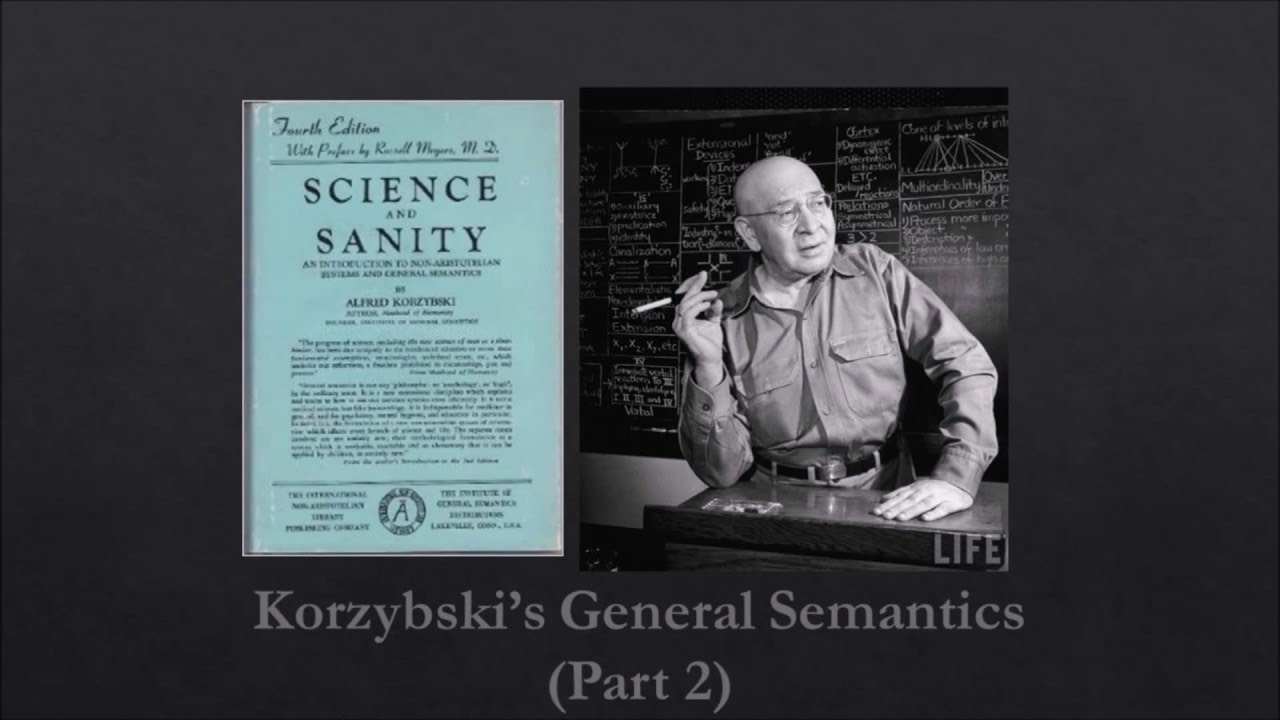 Korzybski's General Semantics Pt. 2 - YouTube