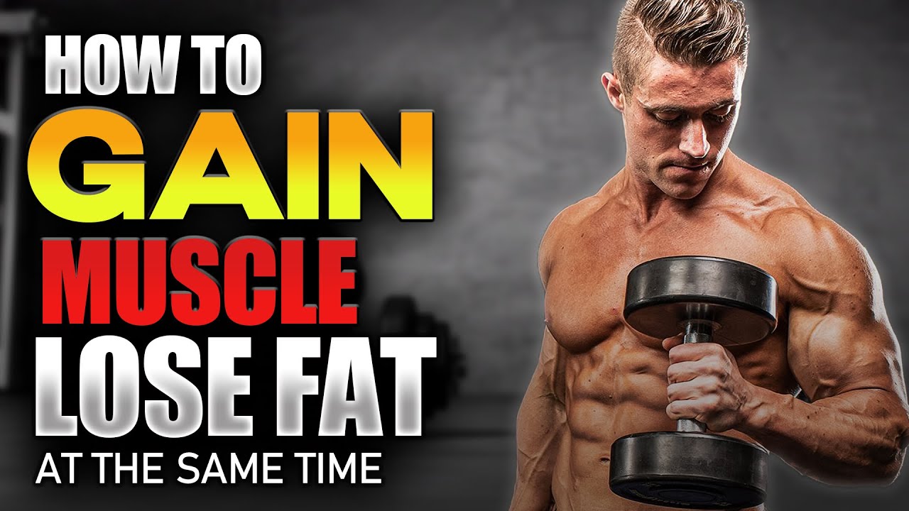 5 Steps to Build Muscle & Lose Fat at The Same Time - YouTube
