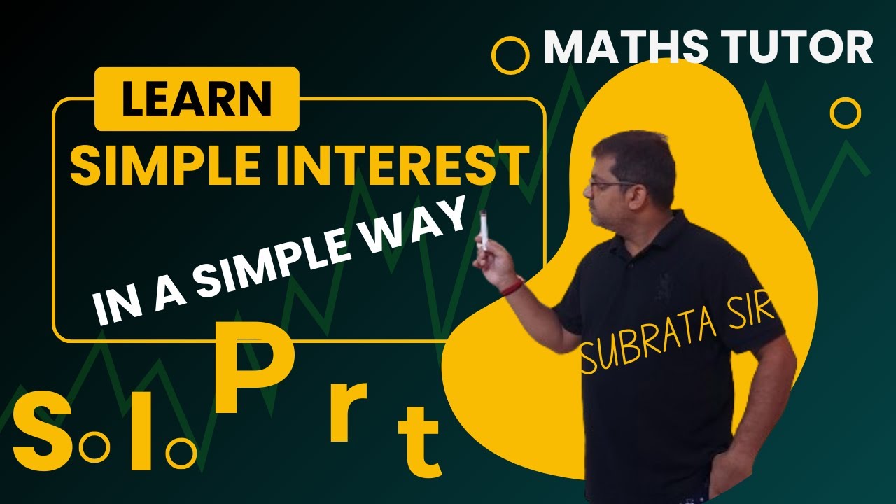 Simple Interest for Class 7 | Basic Concept of S I | ICSE CBSE ISC ...