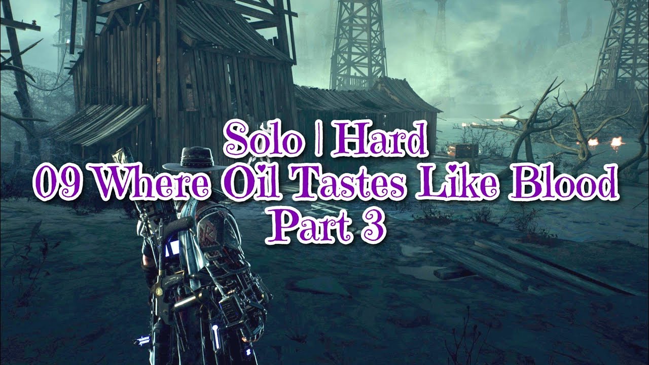 EVIL WEST | SOLO HARD | Chapter 09 Where Oil Tastes Like Blood (Part 3 ...