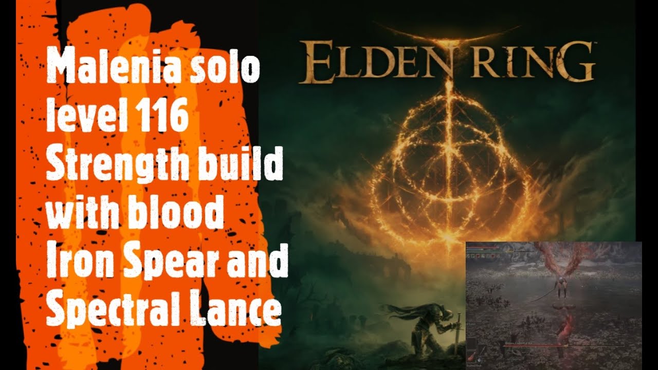 Elden Ring [Malenia solo level 116 Strength build with blood Iron Spear ...