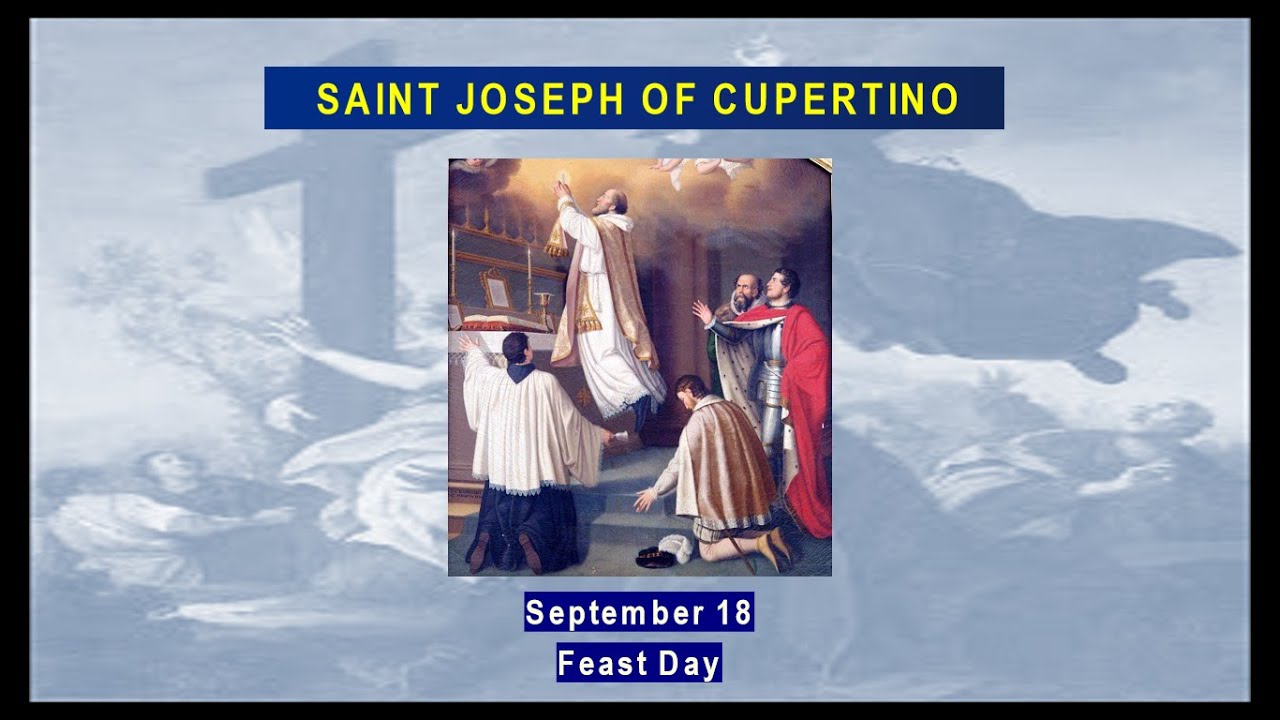 HIGHLIGHTS: LIFE STORY OF SAINT JOSEPH OF CUPERTINO - THE FLYING SAINT ...