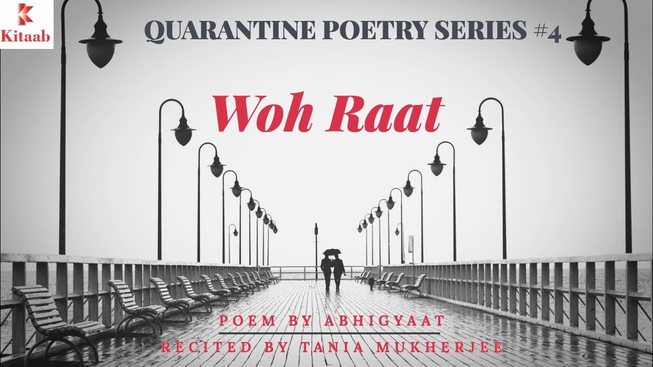 QUARANTINE POETRY #4 II WOH RAAT BY ABHIGYAAT II RECITED BY TANIA ...