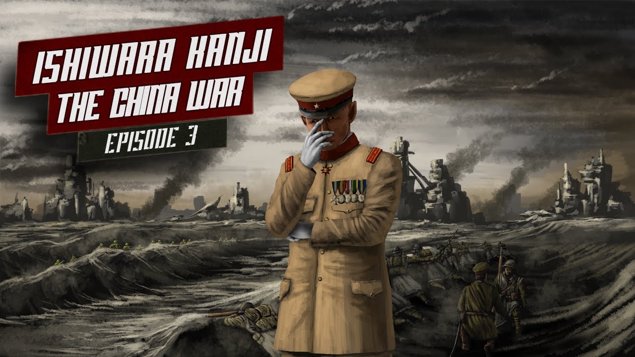 General Ishiwara Kanji: The China War🎙️ Episode 3 - YouTube