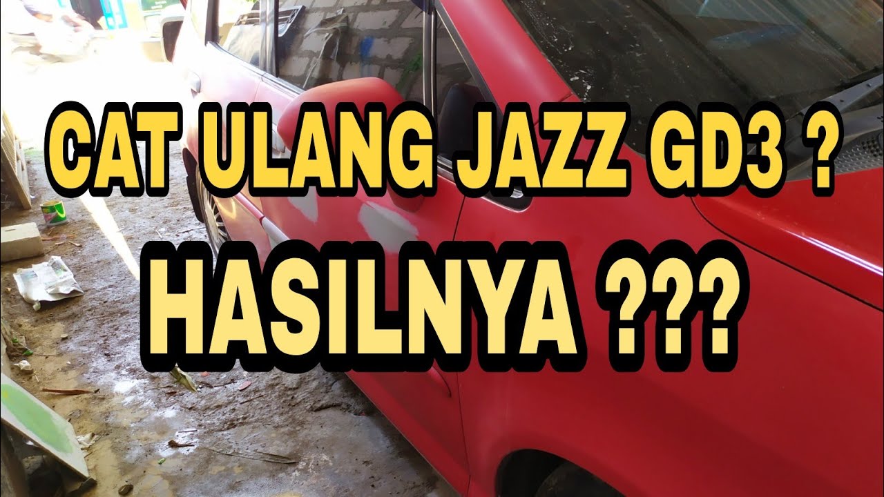 CAT ULANG JAZZ GD3??? Simak Video Berikut - YouTube