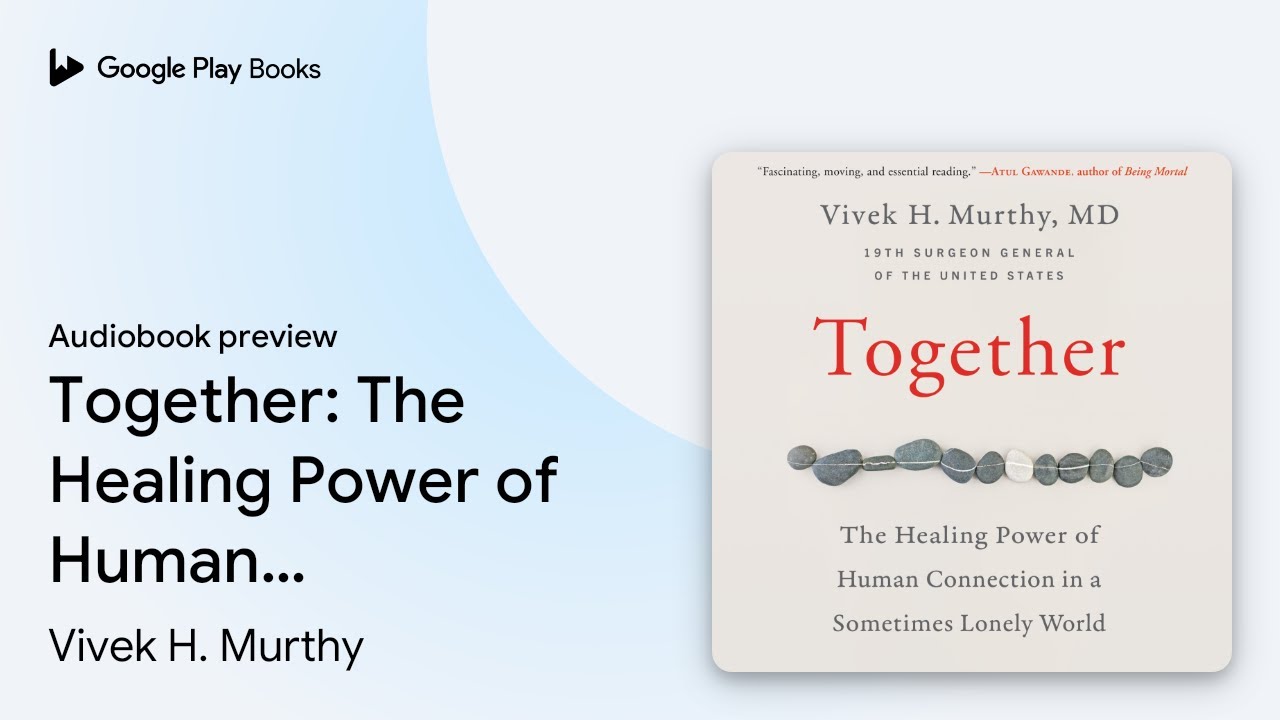 Together: The Healing Power of Human Connection… by Vivek H. Murthy ...