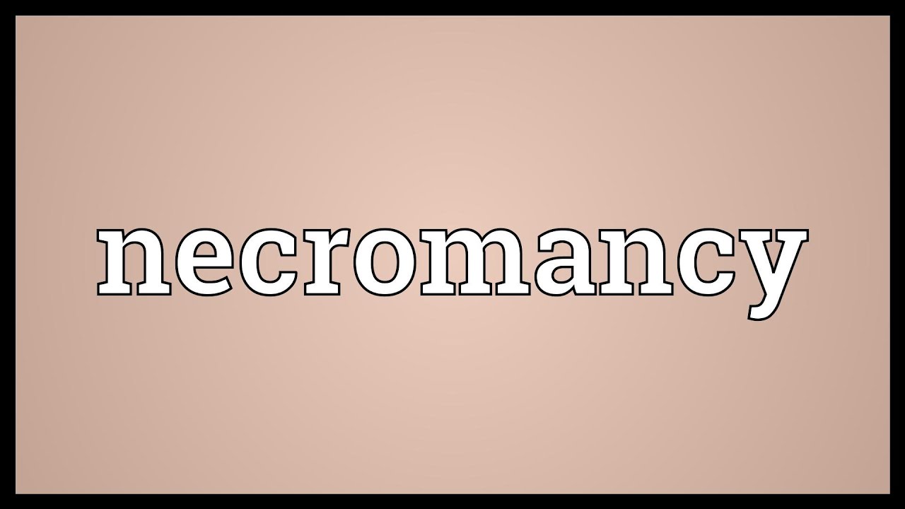 Necromancy Meaning - YouTube