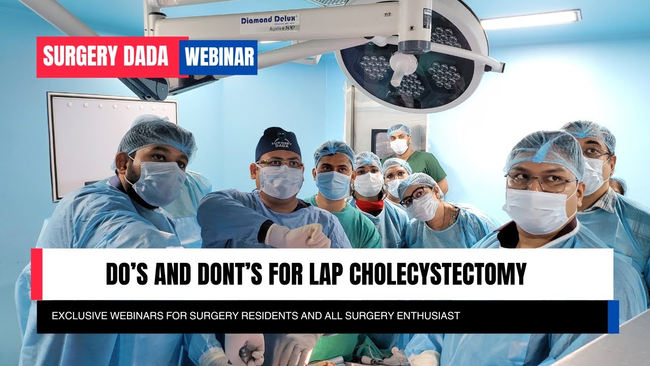 Surgery Dada exclusive Webinar on Do's and Dont's for Laparoscopic Cholecystectomy : - YouTube