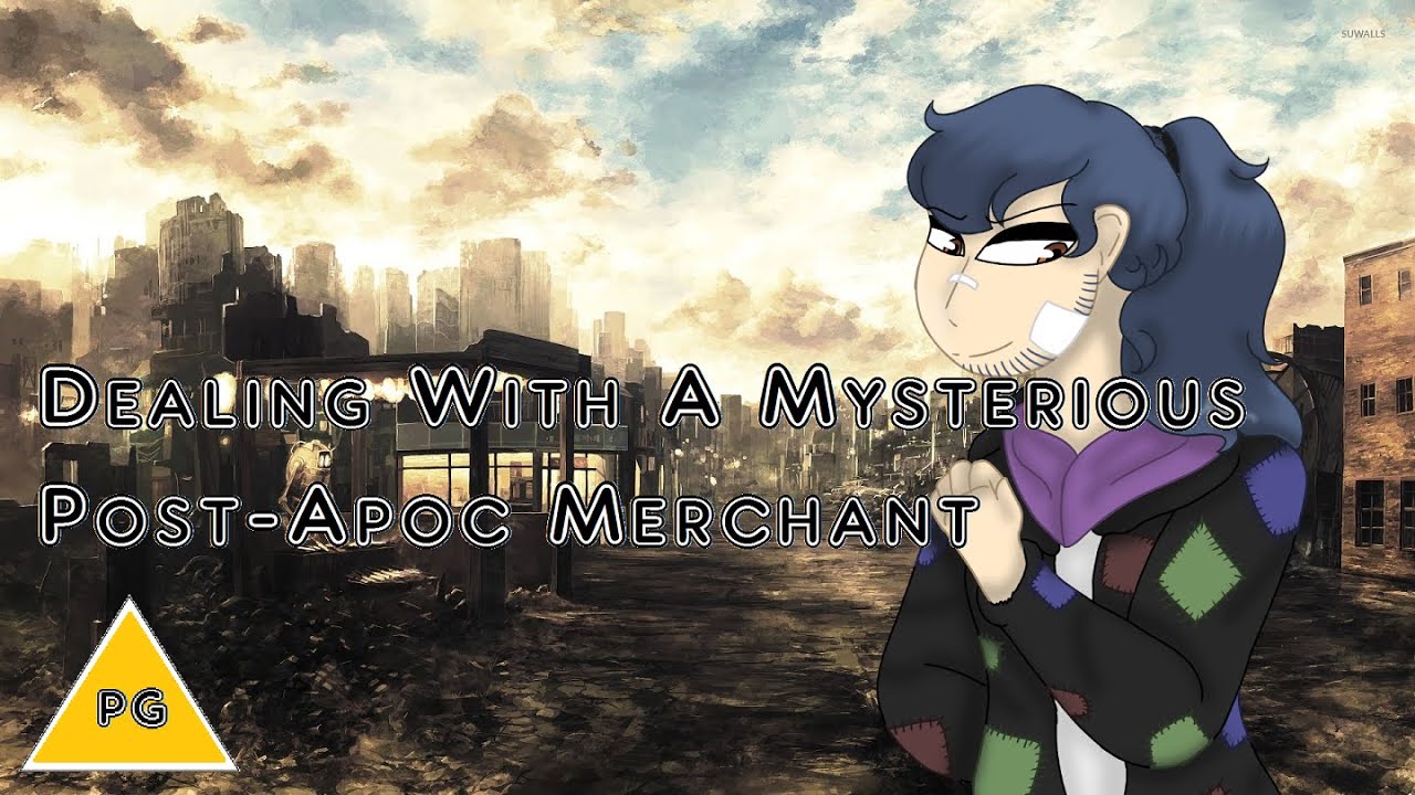 Dealing With A Mysterious Post-Apoc Merchant [Story Rich] [Mysterious ...