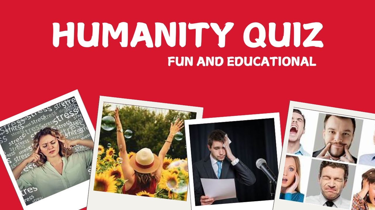 HUMANITY QUIZ from biology and history to psychology and technology ...