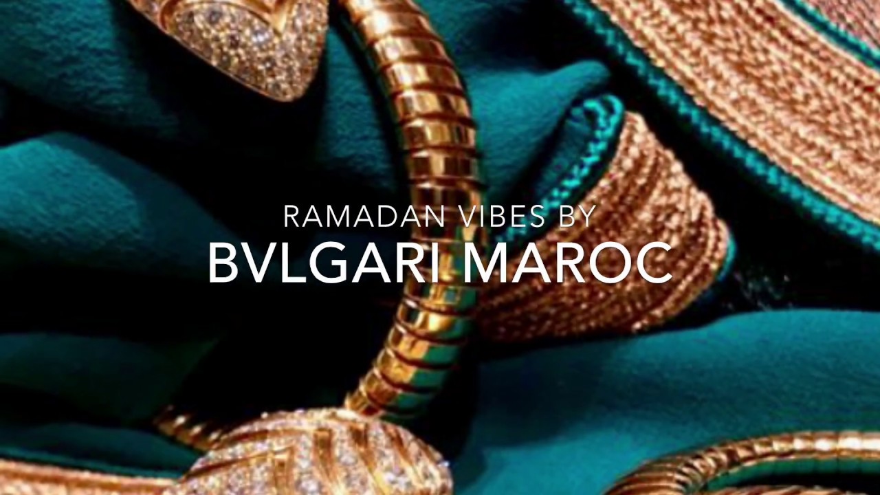 Ramadan Vibes chez Bulgari Maroc - YouTube
