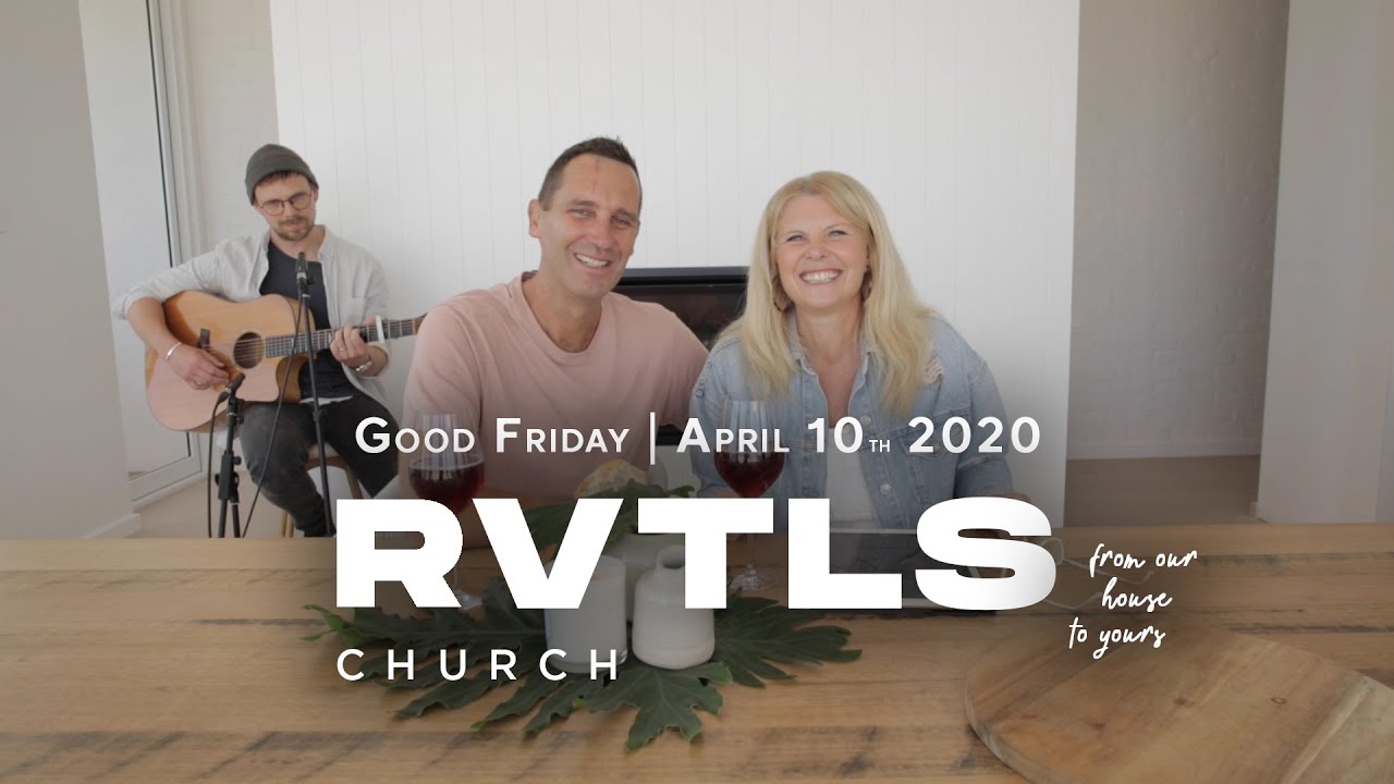 RVTLS Church // Good Friday 9:30am | April 10 2020 - YouTube