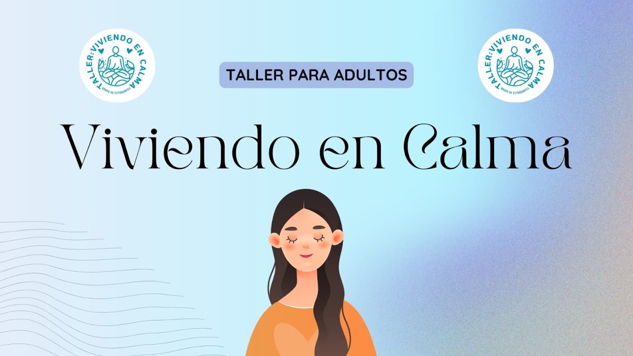 TALLER: VIVIENDO EN CALMA - YouTube