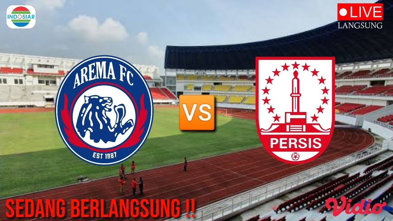 🔴LIVE STREAMING AREMA FC VS PERSIS SOLO || BRI LIGA 1 2022 •Streaming - YouTube