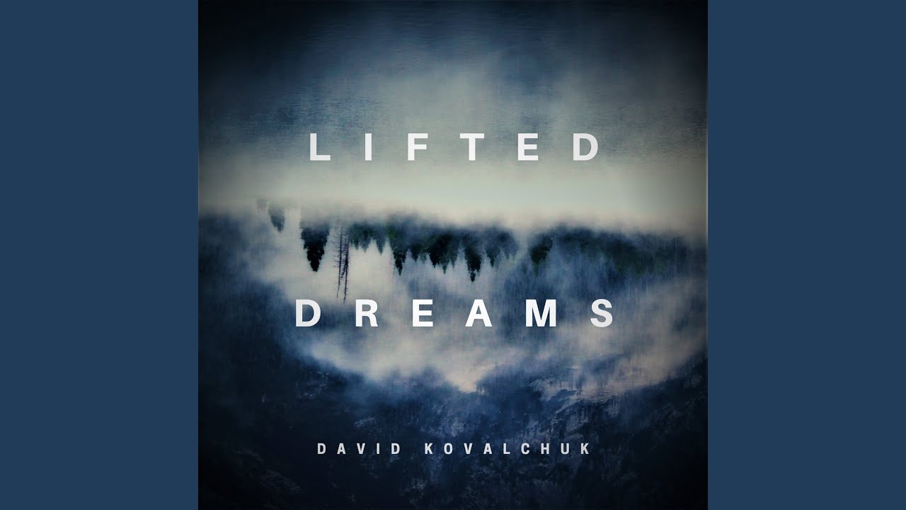 Lifted Dreams - YouTube