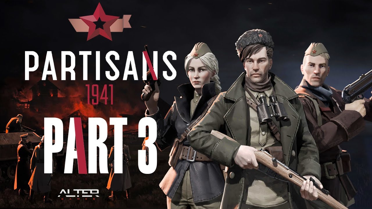 Partisans 1941 Let's Play Gameplay Walkthrough Pt 3 Last Meal [w ...