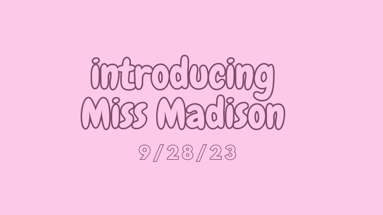 Introducing Miss Madison - YouTube