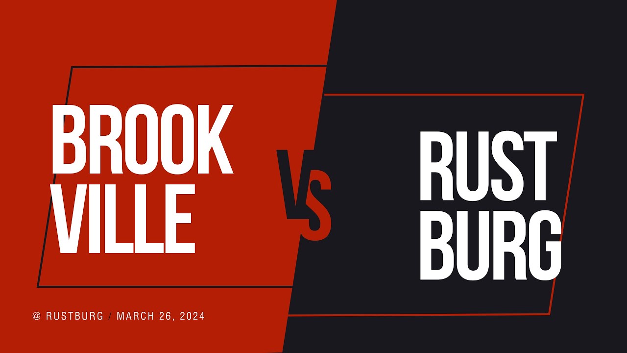 March 26, 2024 - Brookville vs Rustburg @ Rustburg - YouTube