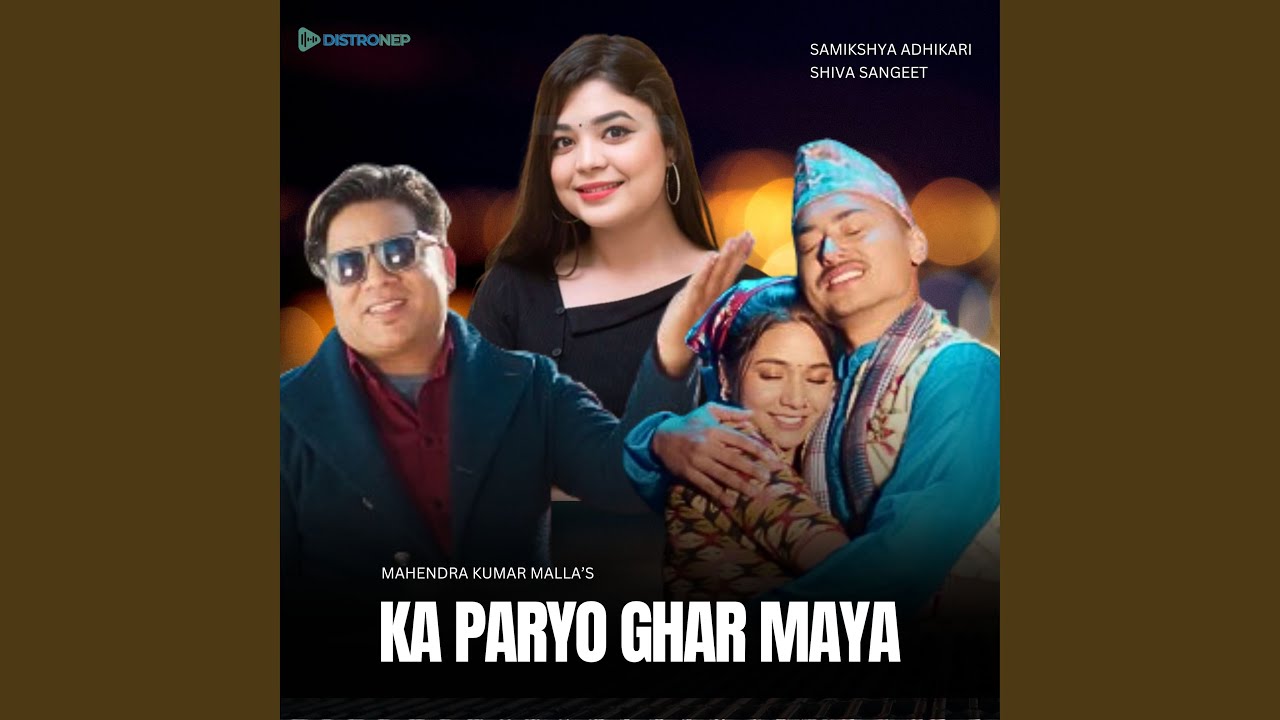Ka Paryo Ghar Maya - YouTube