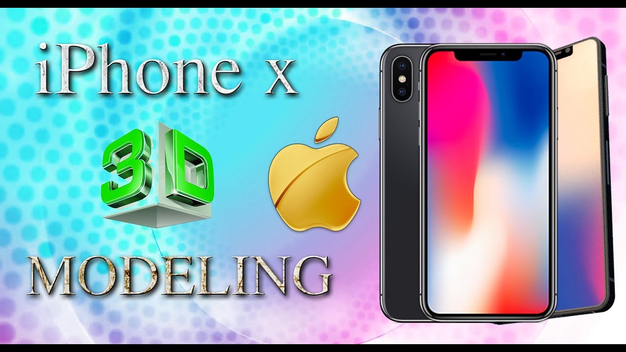 iPhone X 3D modeling in Google SketchUp, Apple iPhone X 3D Design ...
