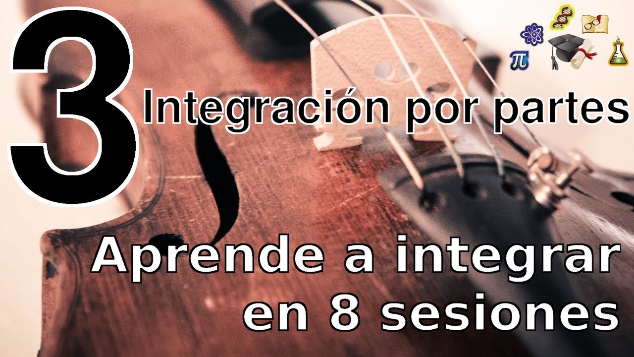 Aprende a integrar - 3. Integración por partes - YouTube