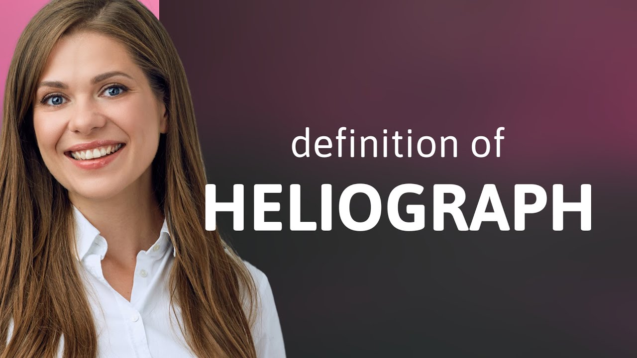 Heliograph — HELIOGRAPH meaning - YouTube