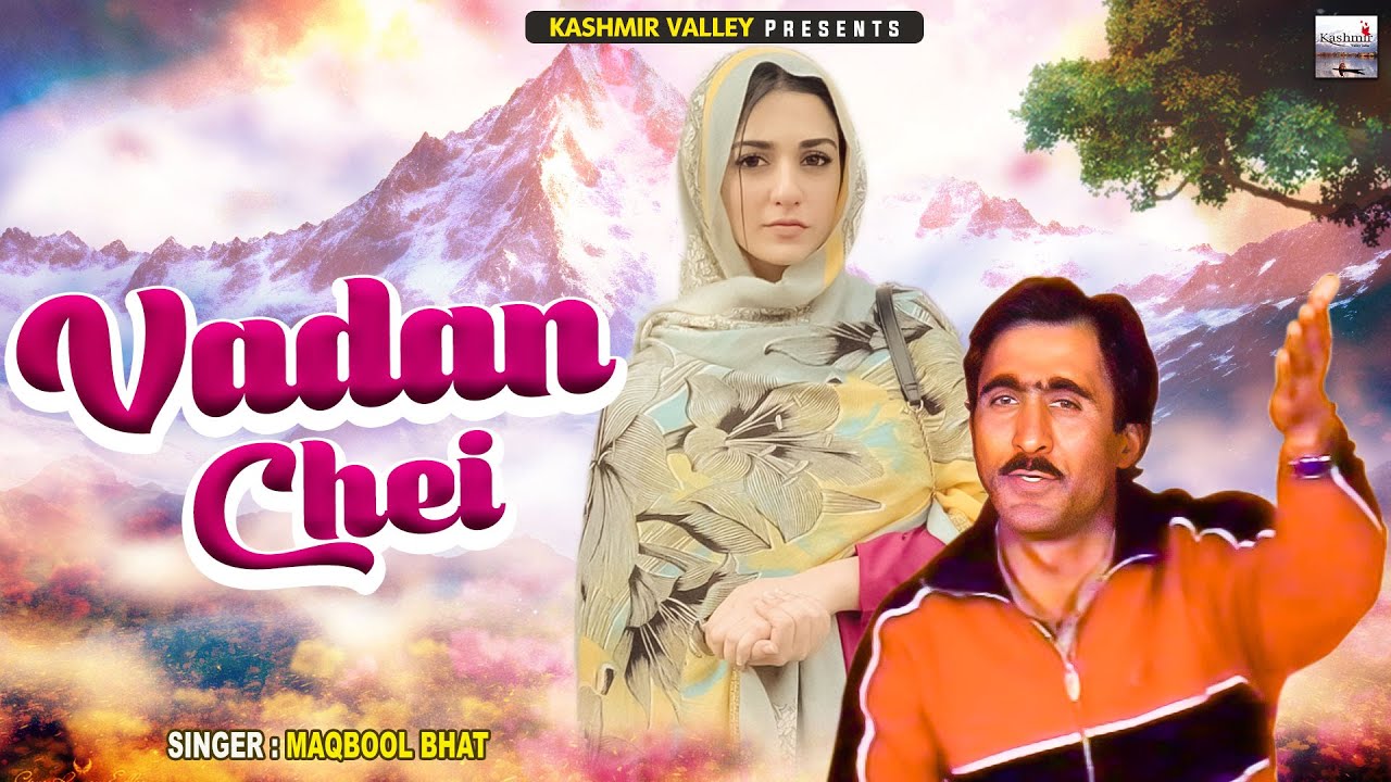Vadan Chei || Kashmiri Songs || Bobia Yahia || Maqbool Bhat - YouTube Music