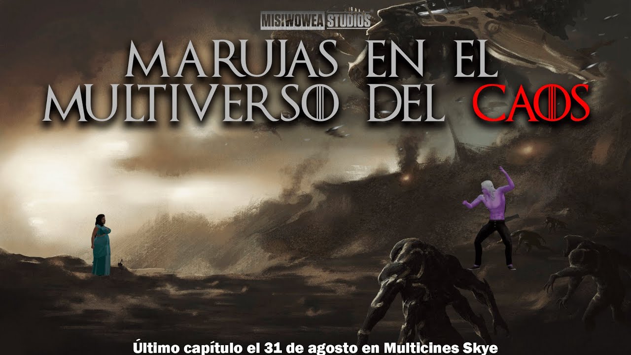 MARUJAS EN EL MULTIVERSO DEL CAOS | CAPITULO FINAL "Somos la Marujas ...