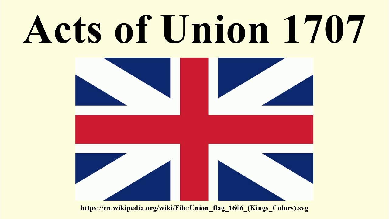 Acts of Union 1707 - YouTube