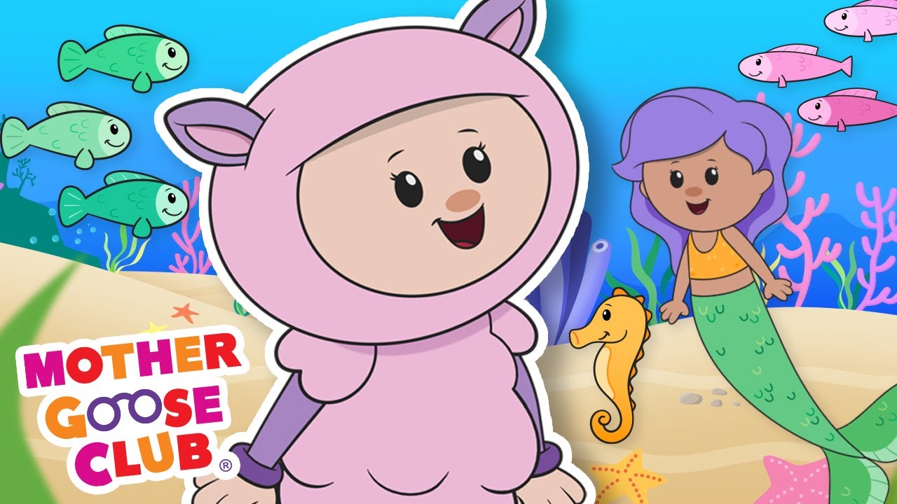 Mermaid Song + More | Mother Goose Club Cartoons #NurseryRhymes - YouTube