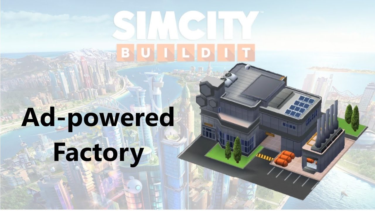 Ad-powered Factory | Powered Up | SimCity Buildit - YouTube