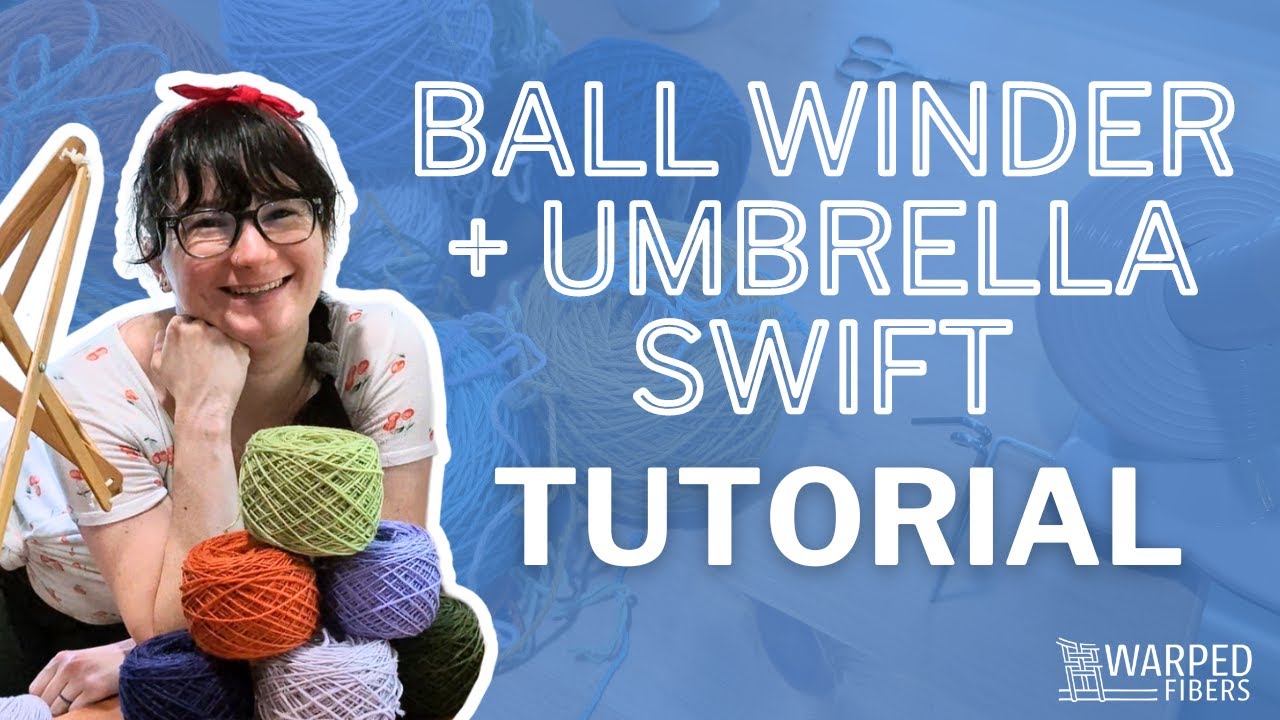 🧶Ball Winder + Umbrella Swift Tutorial 🧶 - YouTube
