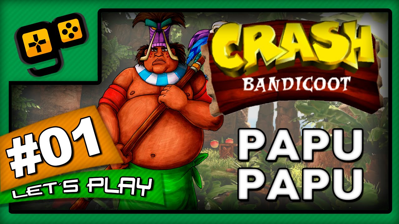 Let's Play: Crash Bandicoot - Parte 1 - Papu Papu - YouTube