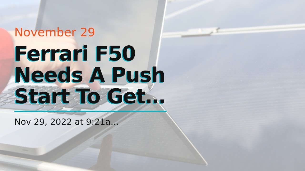 Ferrari F50 Needs A Push Start To Get Its V12 Engine Running - YouTube