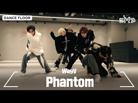 WayV 威神V 'Phantom' Dance Practice