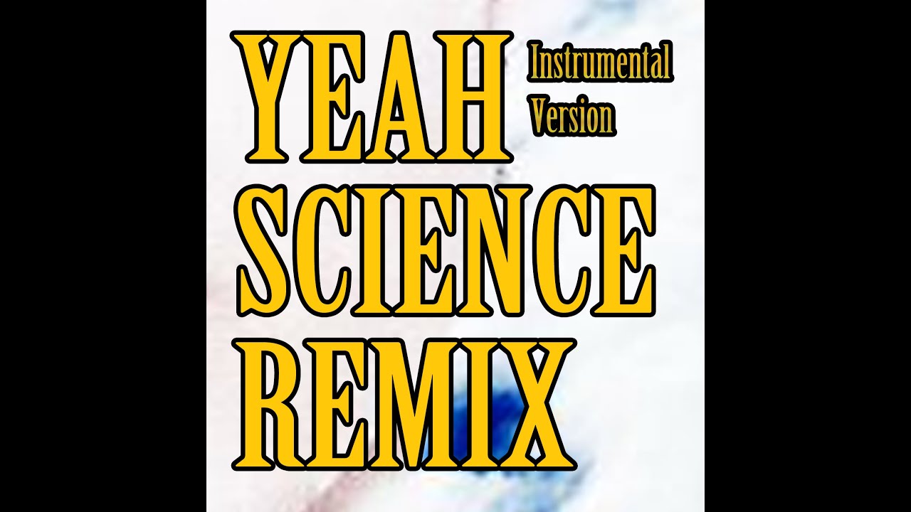 Yeah Science Remix (Instrumental Version) - YouTube