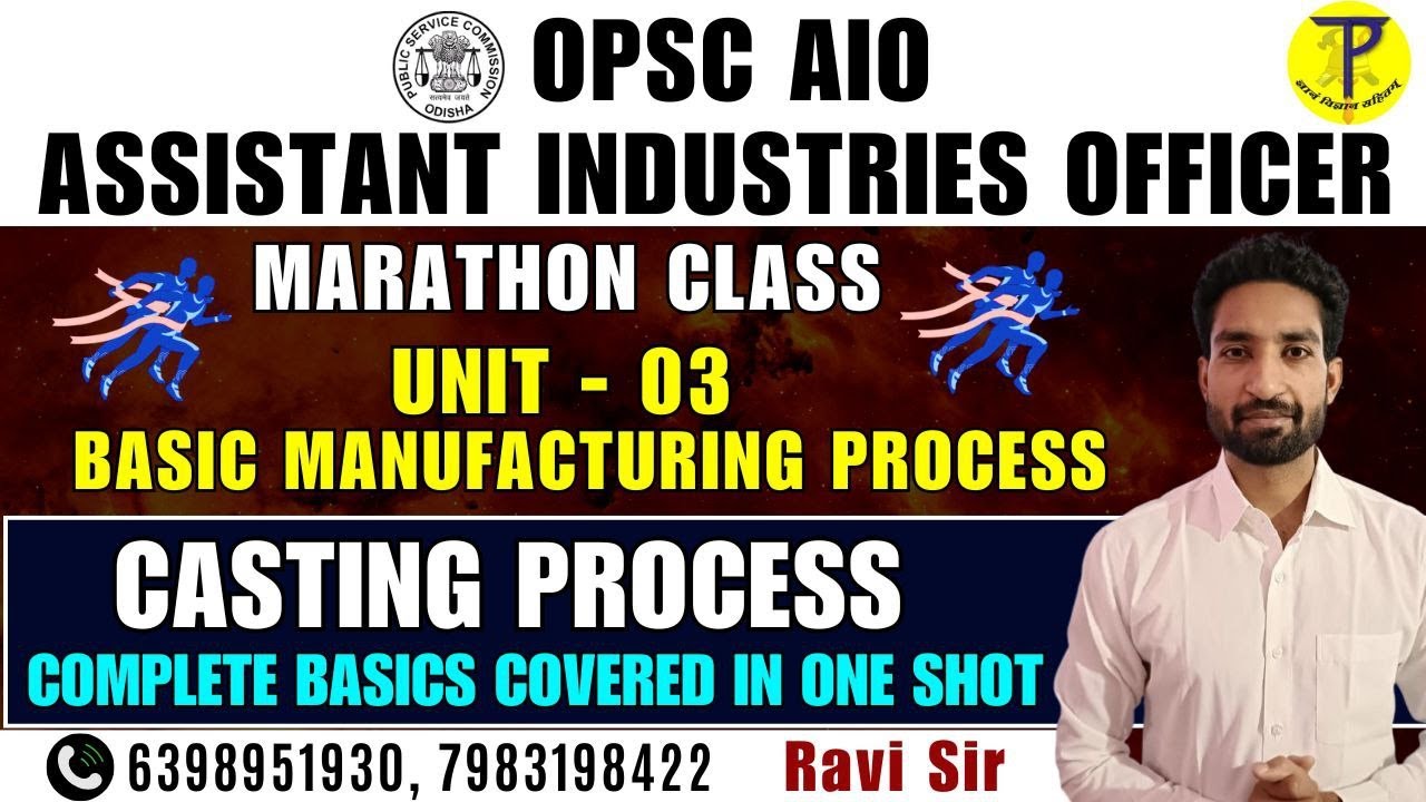 OPSC Assistant Industries Officer | Unit 03 Basic Manufacturing Process | Casting Process | OPSC ...