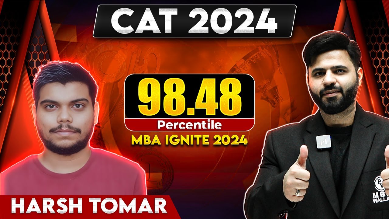 Harsh Tomar | CAT 2024 98.48 Percentile | CAT Topper | MBA IGNITE 2024 ...