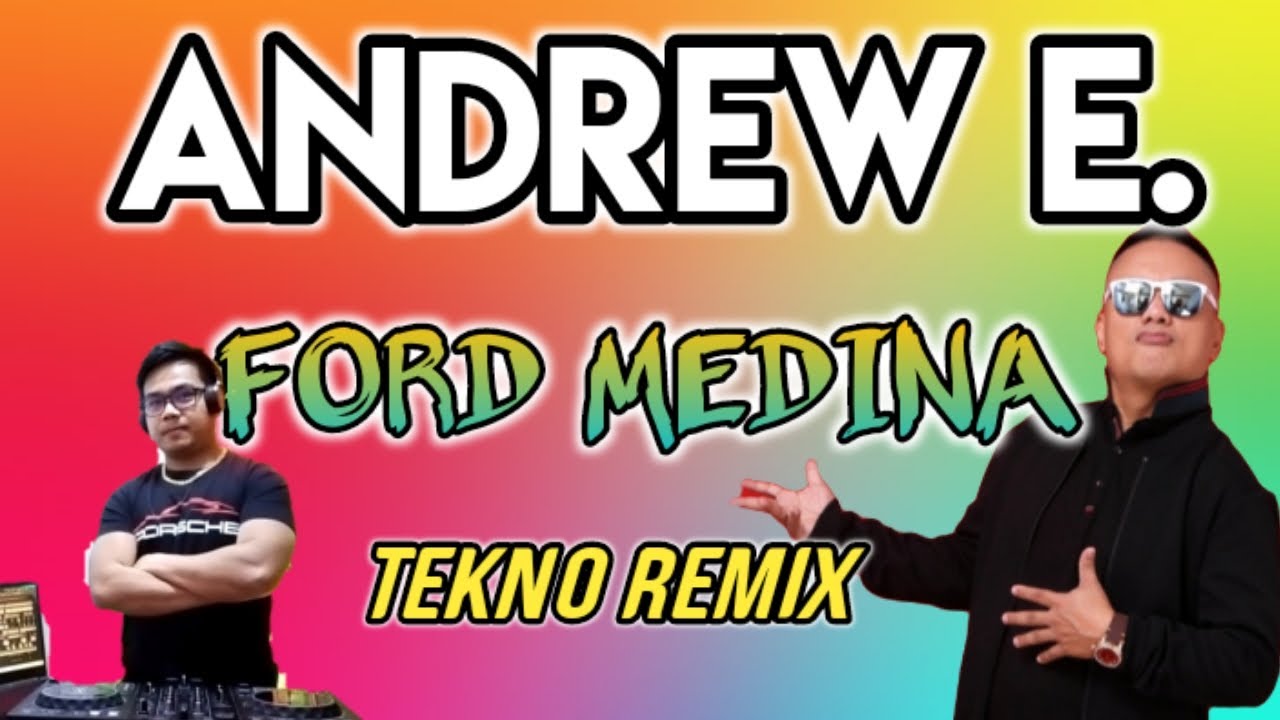 ANDREW E. FORD MEDINA REMIX| NONSTOP DISCO REMIX| DjCarlo On The Mix ...