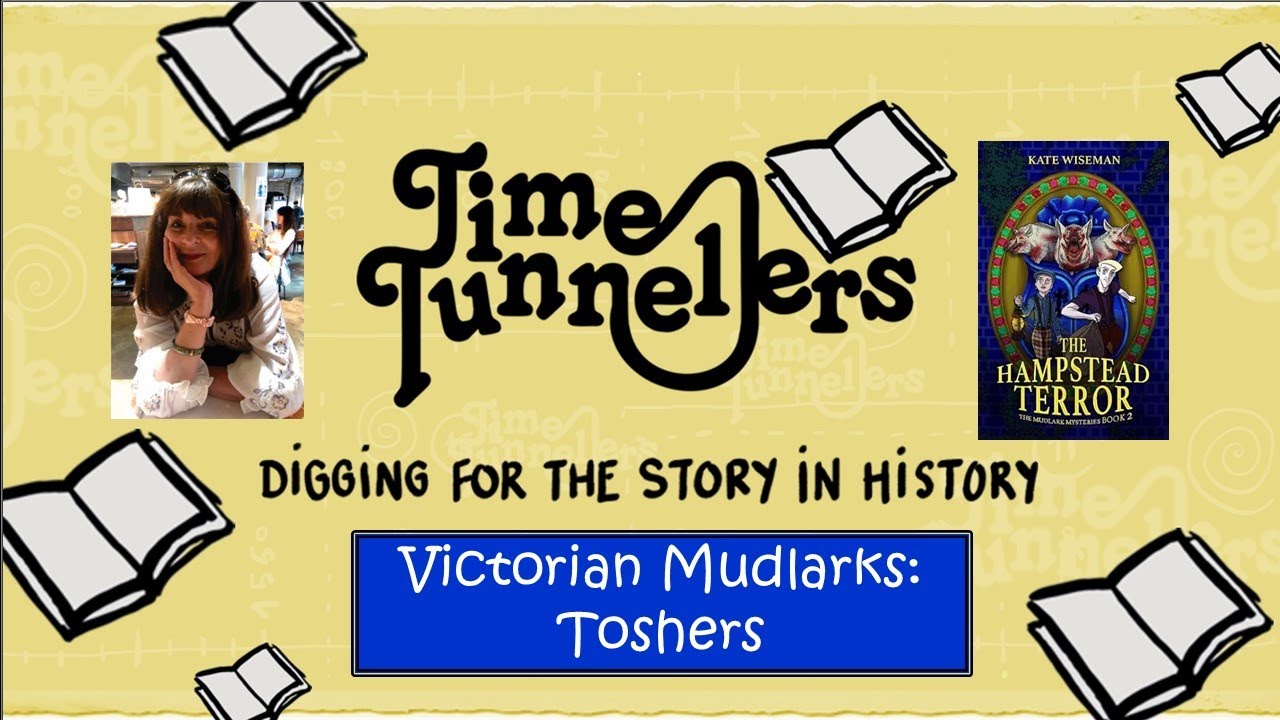Guest Time Tunneller: Kate Wiseman on Victorian 'Toshers', a Dangerous ...