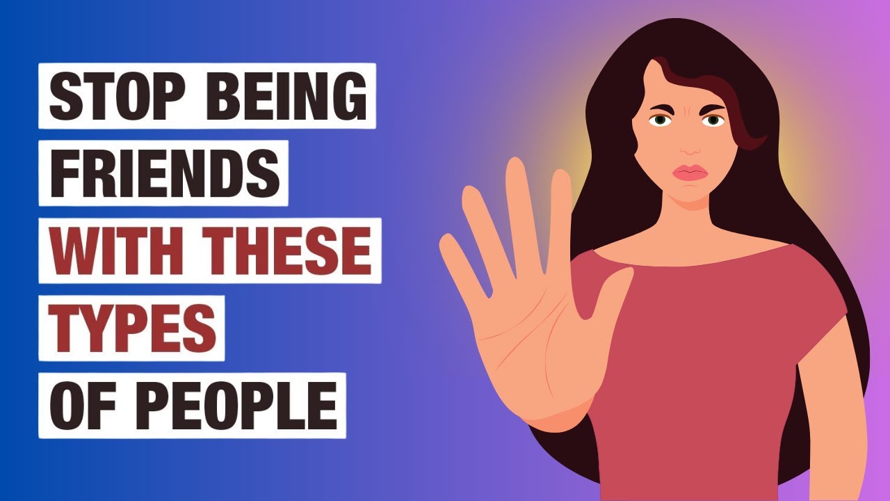 7 Types of People You Should Stop Being Friends With #psychologyfacts ...
