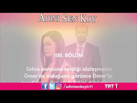 Adini sen koy 100 bolum ozeti