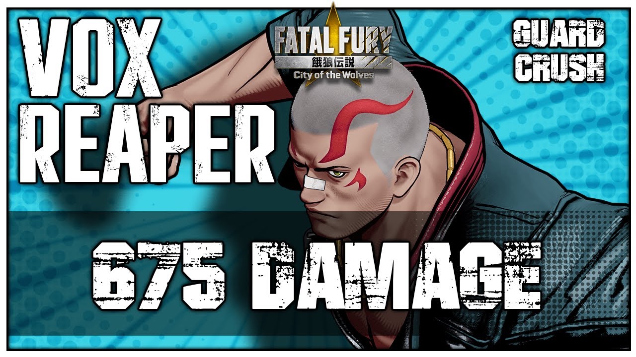 【Fatal Fury: CotW β】Vox Reaper - 675 damage guard crush combo - YouTube
