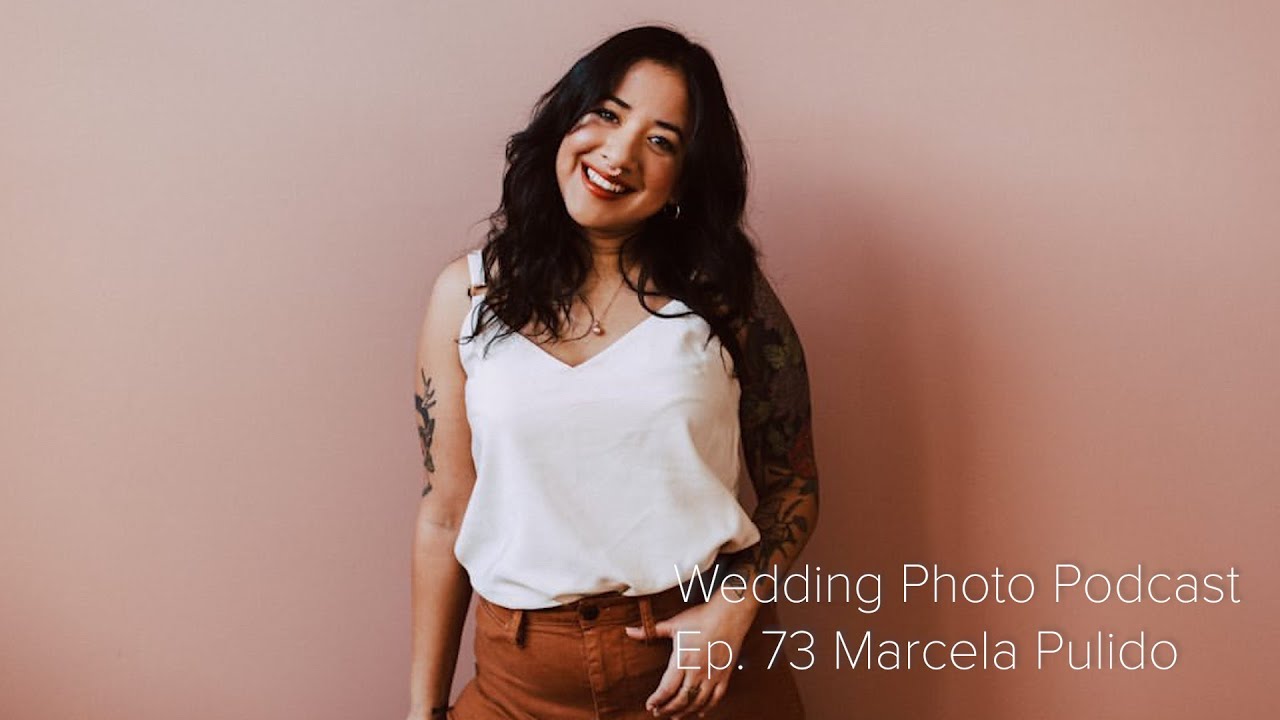Wedding Photo Podcast - Ep. 73 Marcela Pulido - Vendors of Color - YouTube