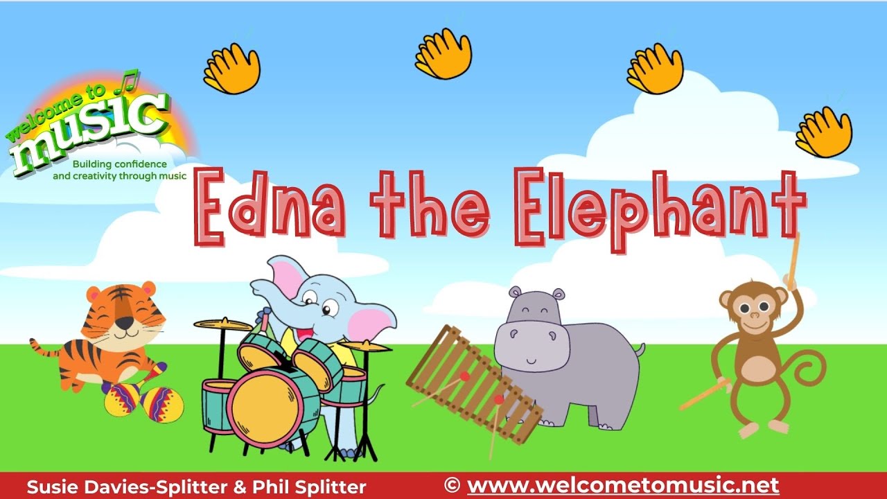 Edna the Elephant - original song with movement for up to 8 years by ...
