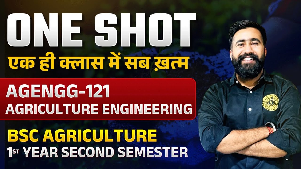 ONE SHOT CLASS - COMPLETE AGRICULTURE ENGINEERING BSC AGRICULTURE ...