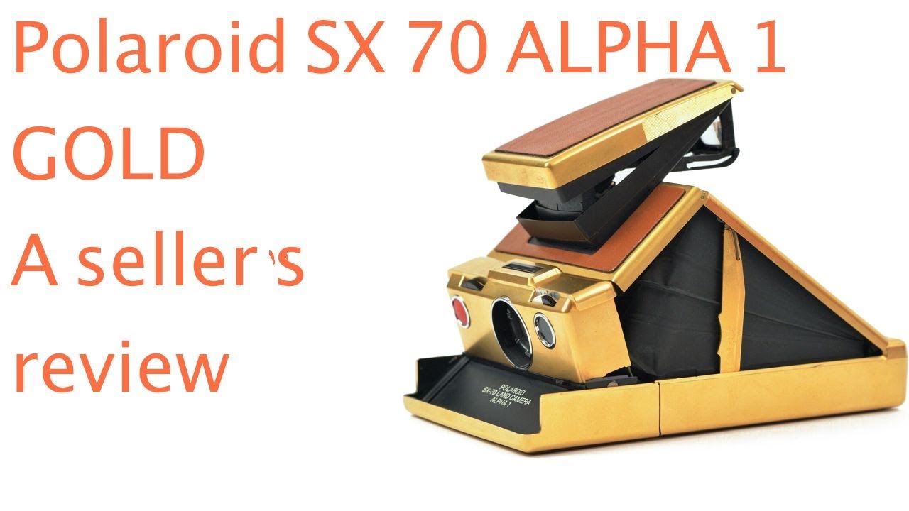 Polaroid SX 70 Alpha 1 Gold Edition : A reseller's review - YouTube